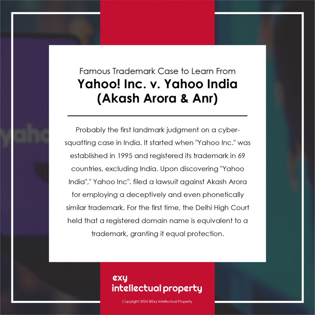 Famous Trademark Case To Learn From | Yahoo! Inc. v. Yahoo India (Akash Arora & Anr) - ExyIp